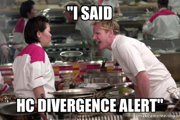 "I SAID HC DIVERGENCE ALERT" - Gordon Ramsay Meme Generator