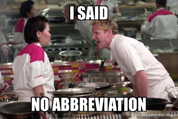 I SAID NO ABBREVIATION - Gordon Ramsay Meme Generator