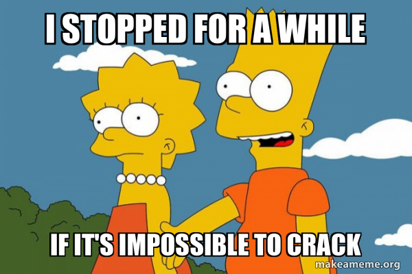 I stopped for a while if it's impossible to crack - Bart and Lisa Chat ...