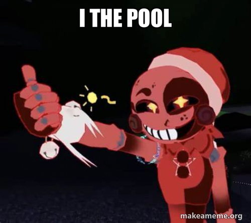 i the pool Meme Generator