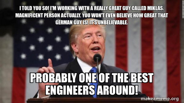 I told you so! I'm working with a really great guy called Miklas ...