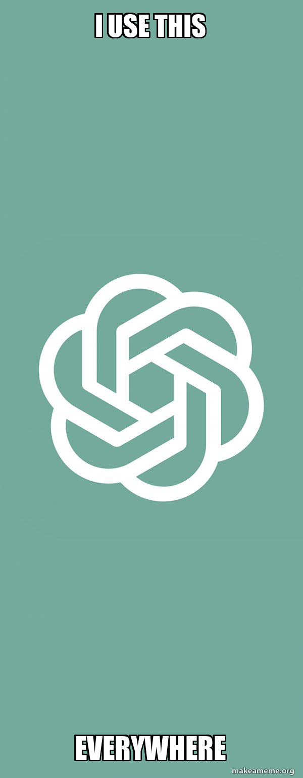 i use this EVERYWHERE - ChatGPT Meme Generator