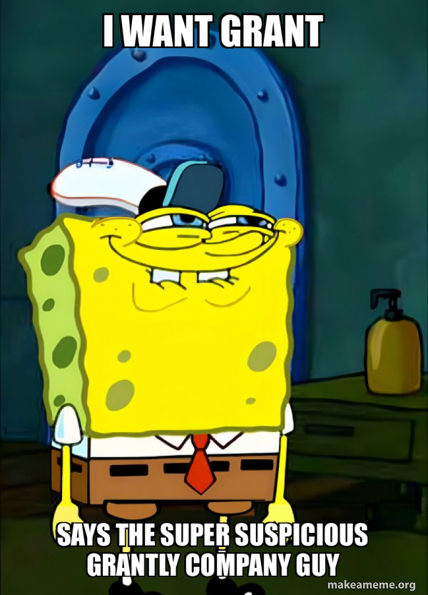 i want grant says the super suspicious grantly company guy - SpongeBob ...