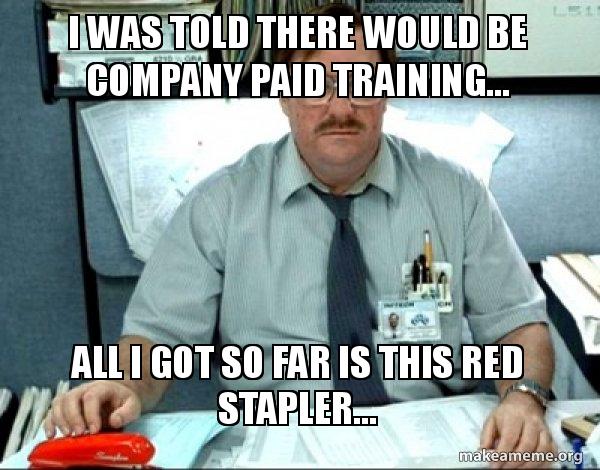 I was told there would be company paid training... All I got so far is ...