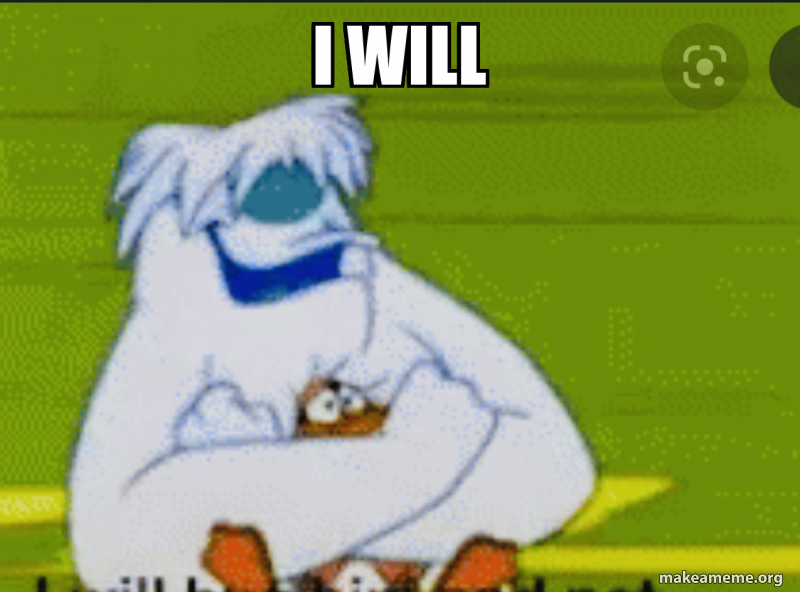I wIll Meme Generator