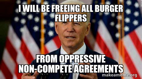 I will be freeing all burger flippers from oppressive non-compete ...