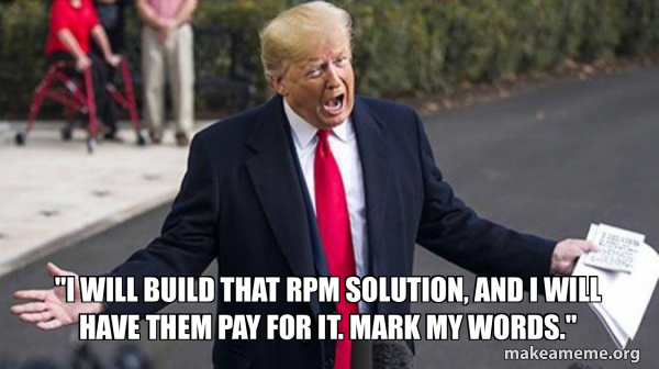 "I will build that RPM solution, and I will have them pay for it. Mark ...