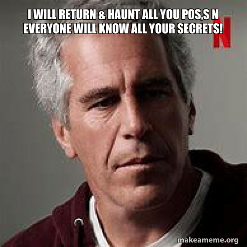 I will return & haunt all you pos,s n everyone will know all your ...