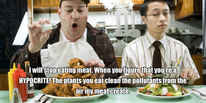 I will stop eating meat. When you figure that you're a HYPOCRITE! The ...