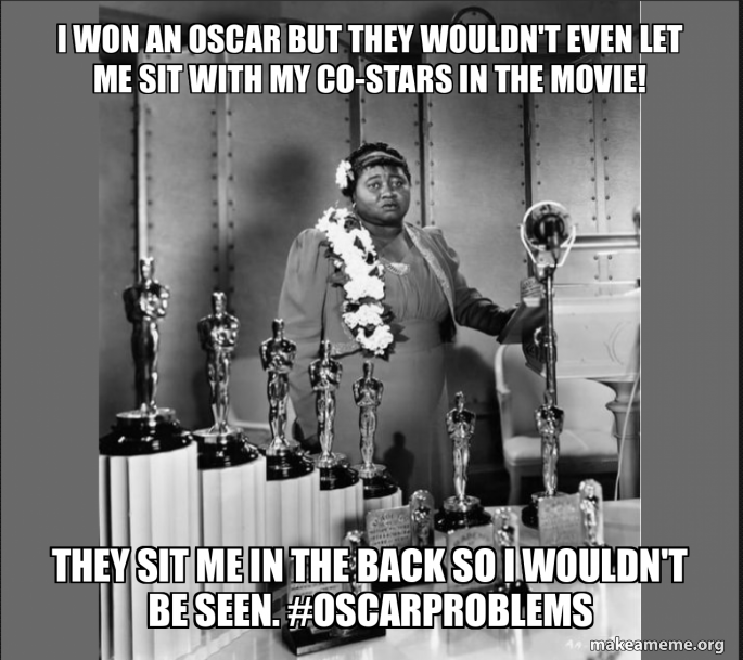 I WON AN OSCAR BUT THEY WOULDN'T EVEN LET ME SIT WITH MY CO-STARS IN ...
