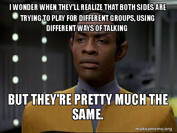 I wonder when they'll realize that both sides are trying to play for ...