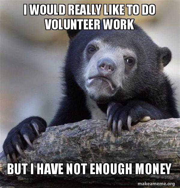 Volunteer Work Memes Volunteers Memes & GIFs Imgflip