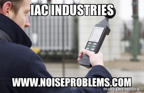 IAC industries www.noiseproblems.com Meme Generator