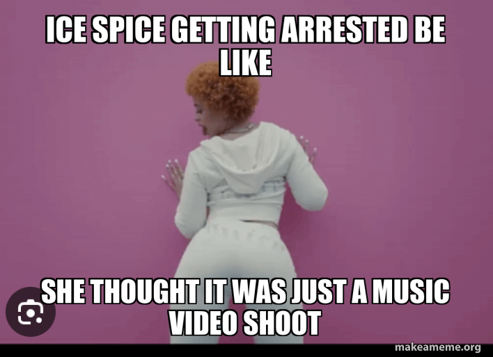 Ice Spice getting arrested be like She thought it was just a music ...