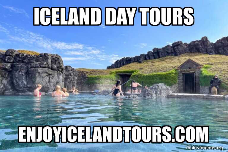 Iceland Day Tours enjoyicelandtours.com - Iceland Day Tours Meme Generator