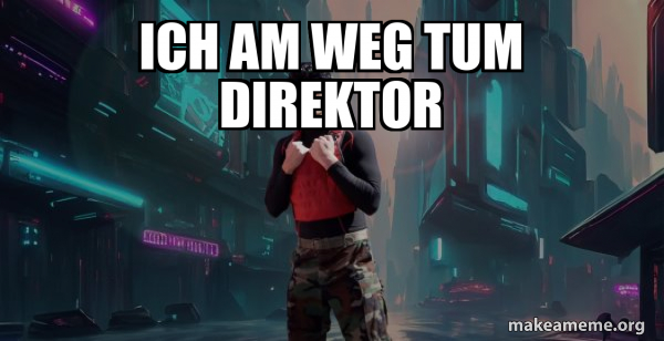 Ich am Weg tum Direktor - Dr Disrespect Meme Generator
