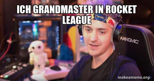 ich grandmaster in rocket league - Ninja Tyler Blevins Meme Generator