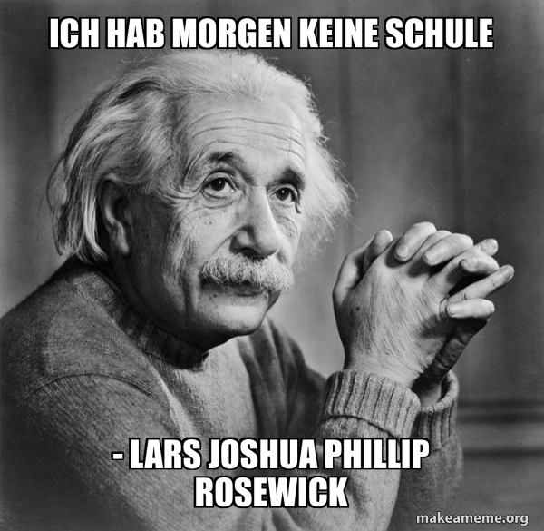 Ich hab morgen keine Schule - Lars Joshua Phillip rosewick - Serious ...