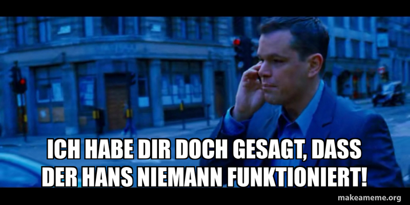 Ich habe dir doch gesagt, dass der Hans Niemann funktioniert! Meme ...