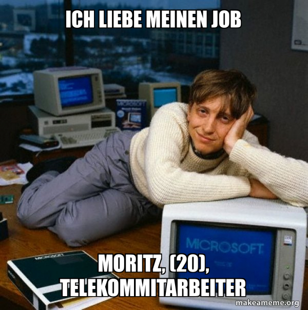 ich liebe meinen Job Moritz, (20), Telekommitarbeiter - Sexy Bill Gates ...
