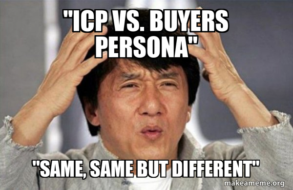 "ICP vs. Buyers Persona" "Same, Same But Different" - Jackie Chan Why ...