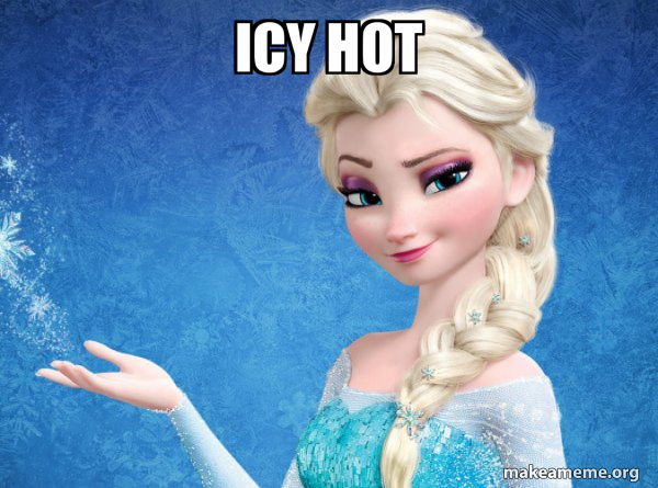 icy hot - Elsa from Frozen Meme Generator