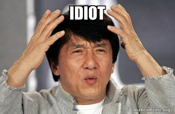 IDIOT - Jackie Chan Why? Meme Generator