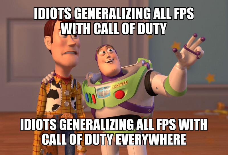 Idiots Generalizing All FPS With Call Of Duty Everywhere : r/memes