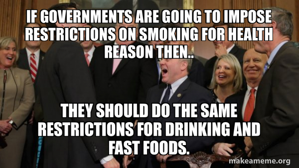 If governments are going to impose restrictions on smoking for health ...