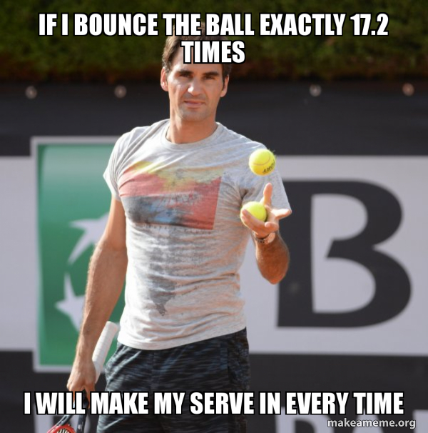 If I bounce the ball exactly 17.2 times I will make my serve in every ...