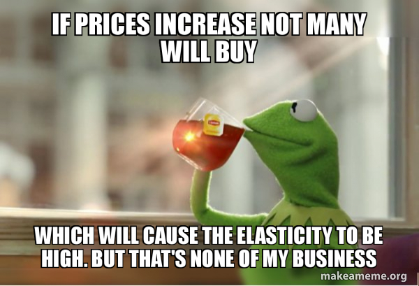 If Prices Increase Not Many Will Buy Which Will Cause The Elasticity To ...