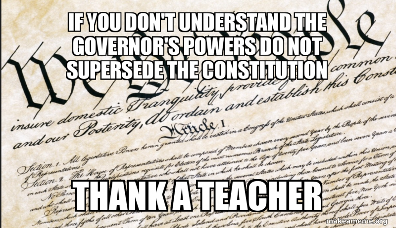 If you don't understand the Governor's powers do not supersede the ...