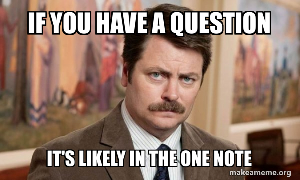 If you have a question It's likely in the one note - Ron Swanson : I am ...