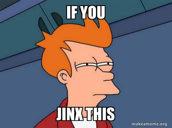 if you jinx this - Futurama Fry Meme Generator