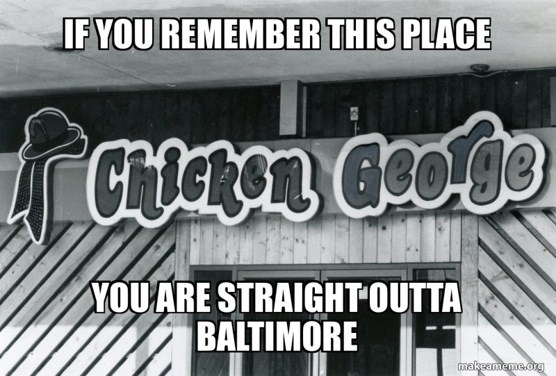if you remember this place you are straight outta baltimore Meme Generator