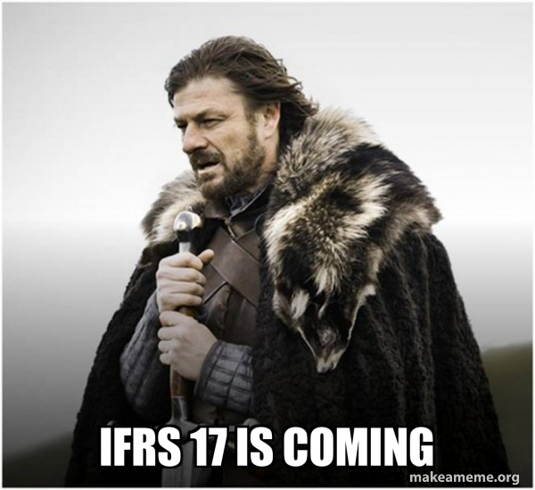 IFRS 17 is coming - Brace Yourself - Game of Thrones Meme Meme Generator