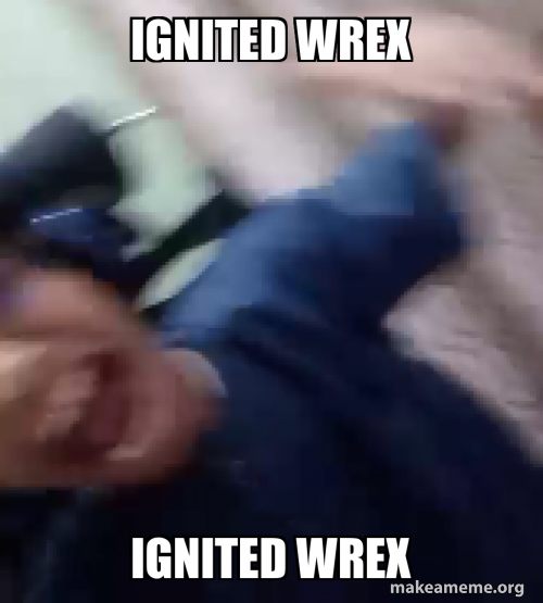 ignited wrex ignited wrex Meme Generator