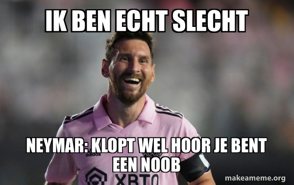 IK BEN ECHT SLECHT NEYMAR: KLOPT WEL HOOR JE BENT EEN NOOB - Happy ...