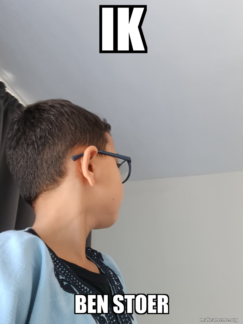 ik ben stoer Meme Generator
