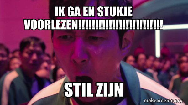 ik ga en stukje voorlezen!!!!!!!!!!!!!!!!!!!!!!!!! stil zijn - I've ...