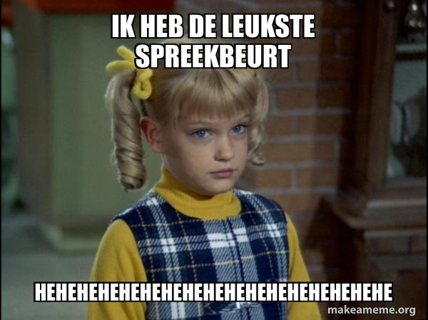 ik heb de leukste spreekbeurt hehehehehehehehehehehehehehehehehe ...