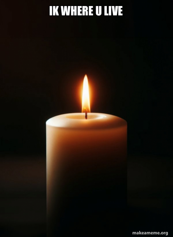 ik where u live - Simple Meme Generator