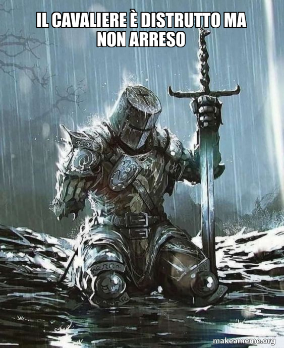 il CAVALIERE è distrutto ma non arreso Meme Generator