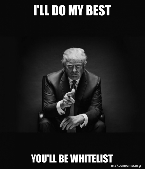I'll do my best You'll be whitelist - Trump Sitting In Chair - I Am In ...