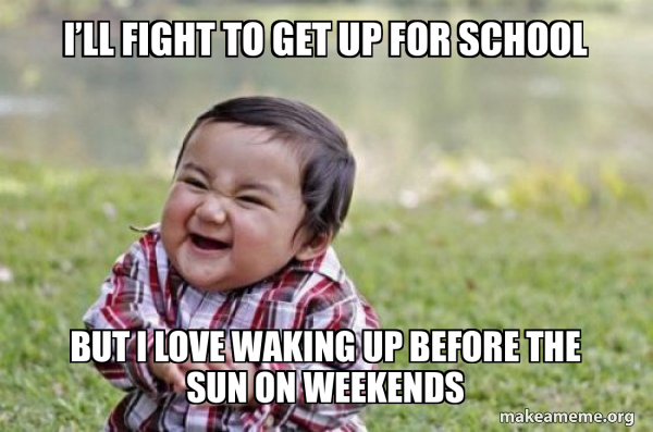 I’ll fight to get up for school But I love waking up before the sun on ...