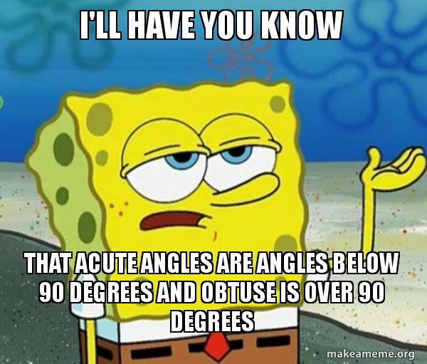 Acute Angle Memes Hazlehead Academy Maths & Numeracy On X: "S1 Have