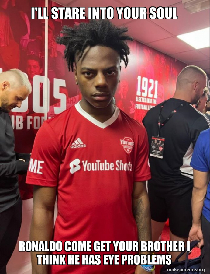 I'll stare into your SOUL Ronaldo come get your brother I think he has ...