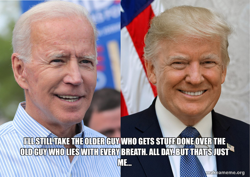 I'll still take the older guy who gets stuff done over the old guy who ...