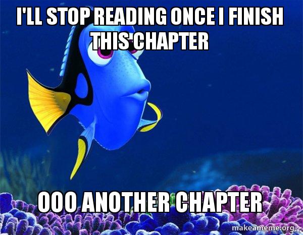 I'll stop reading once I finish this chapter Ooo another chapter - Dory ...