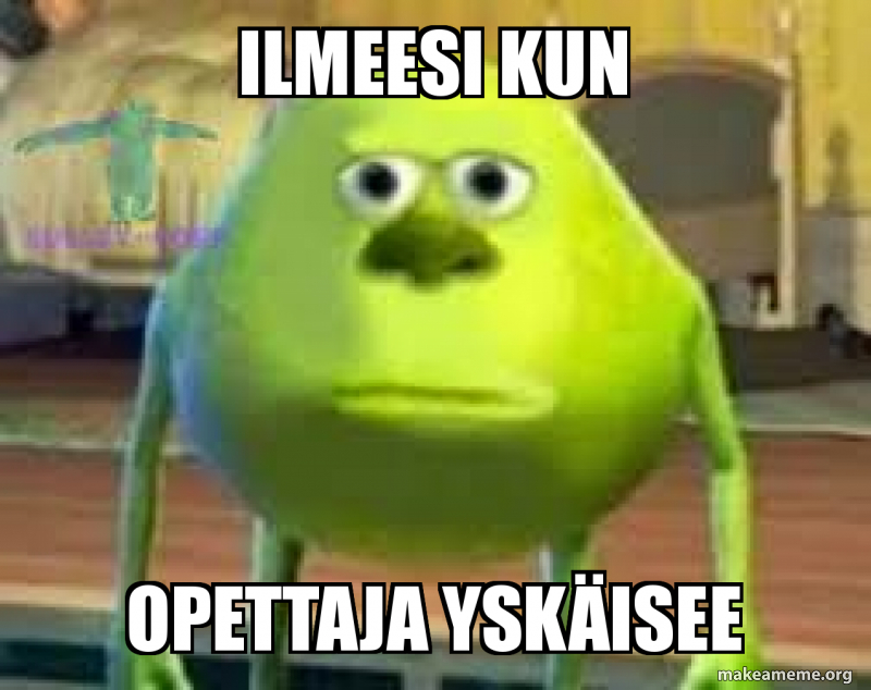Ilmeesi kun Opettaja yskÃ¤isee Meme Generator